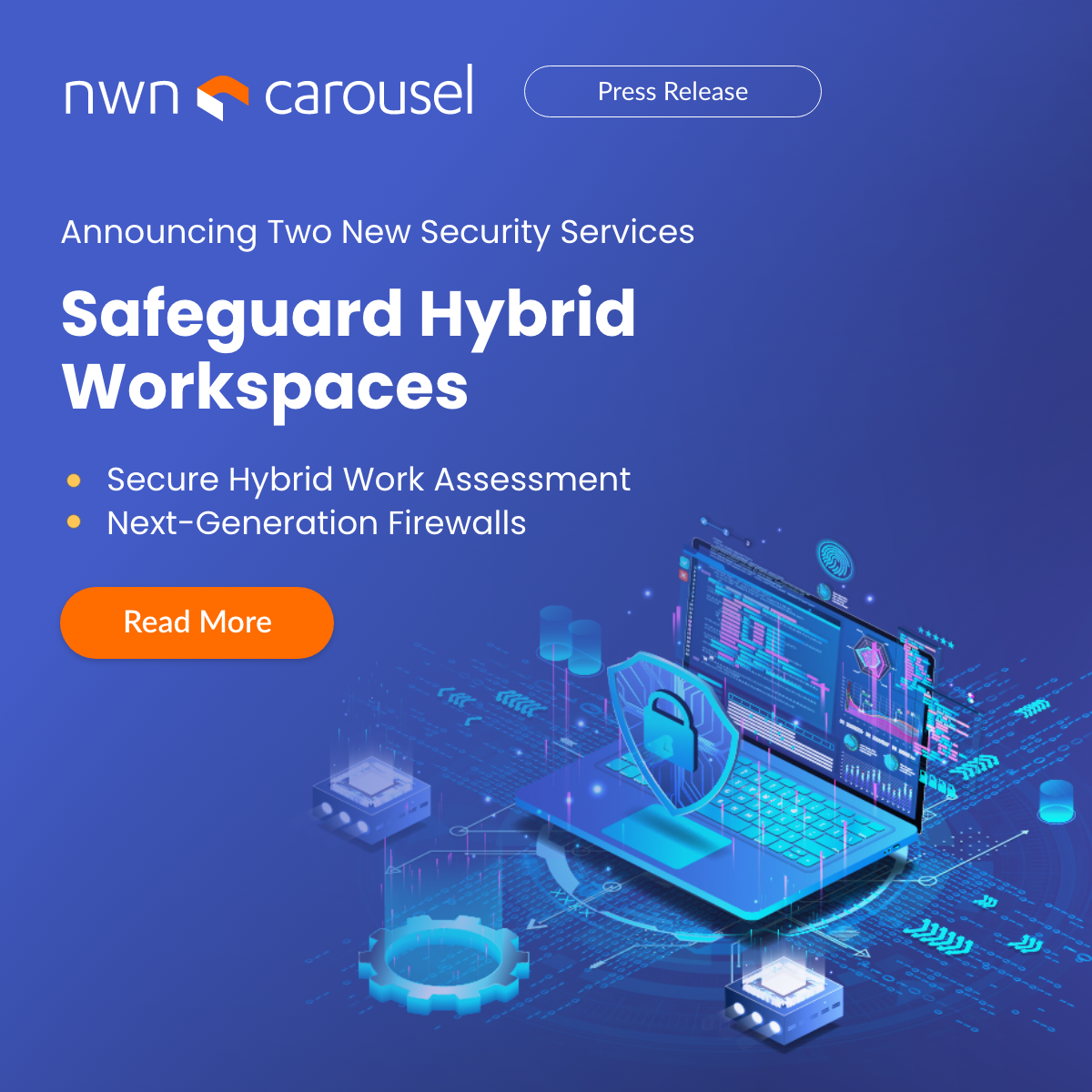 NWN Launches Two New Security Services to Safeguard Hybrid Workspaces | NWN NWN Launches Two New Security Services to Safeguard Hybrid Workspaces | NWN